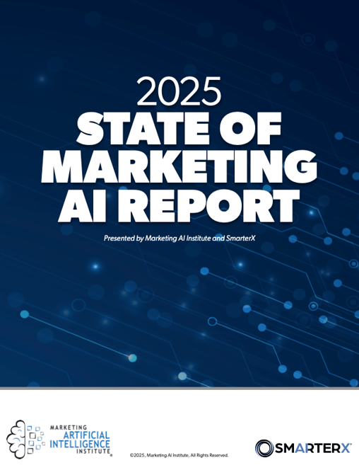 2025 State of Marketing AI Report | Marketing AI Institute