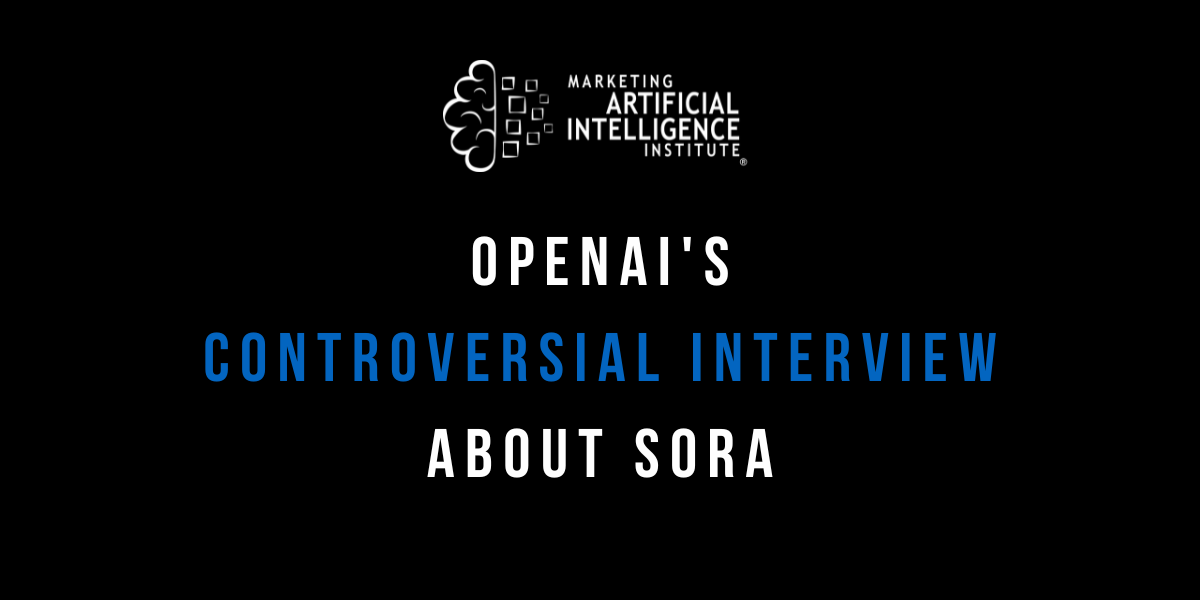 OpenAI's Controversial Interview About Sora